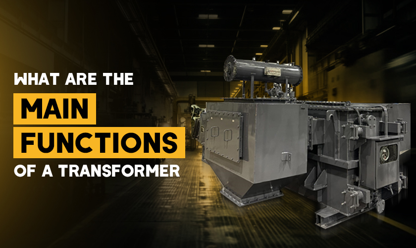 Key Functions of Transformers in Power and Safety